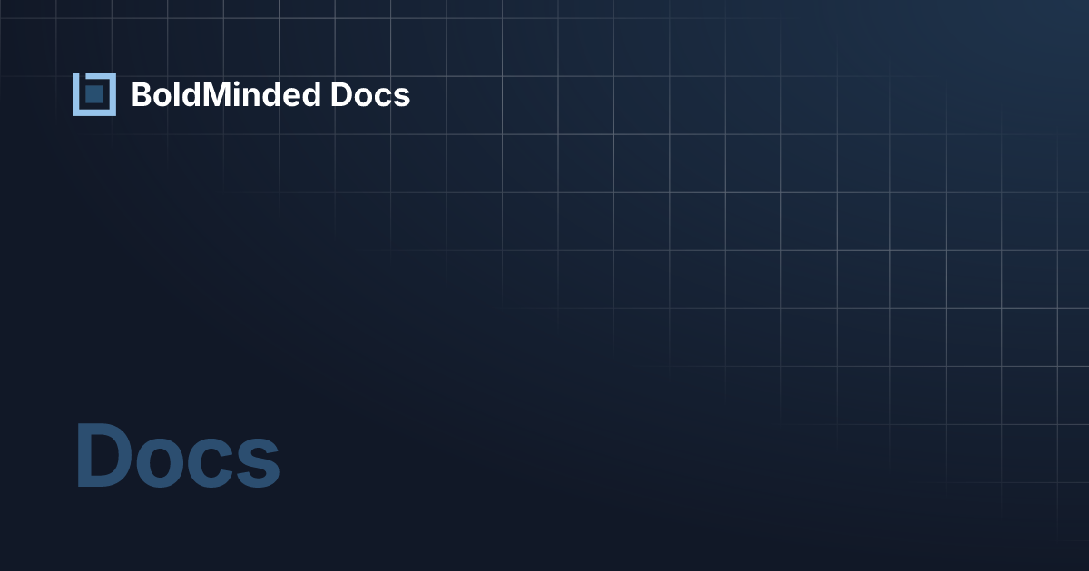 Docs | BoldMinded Docs