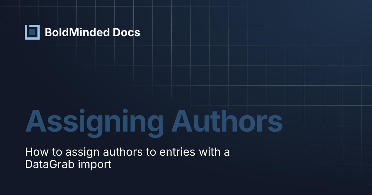 Assigning Authors | BoldMinded Docs