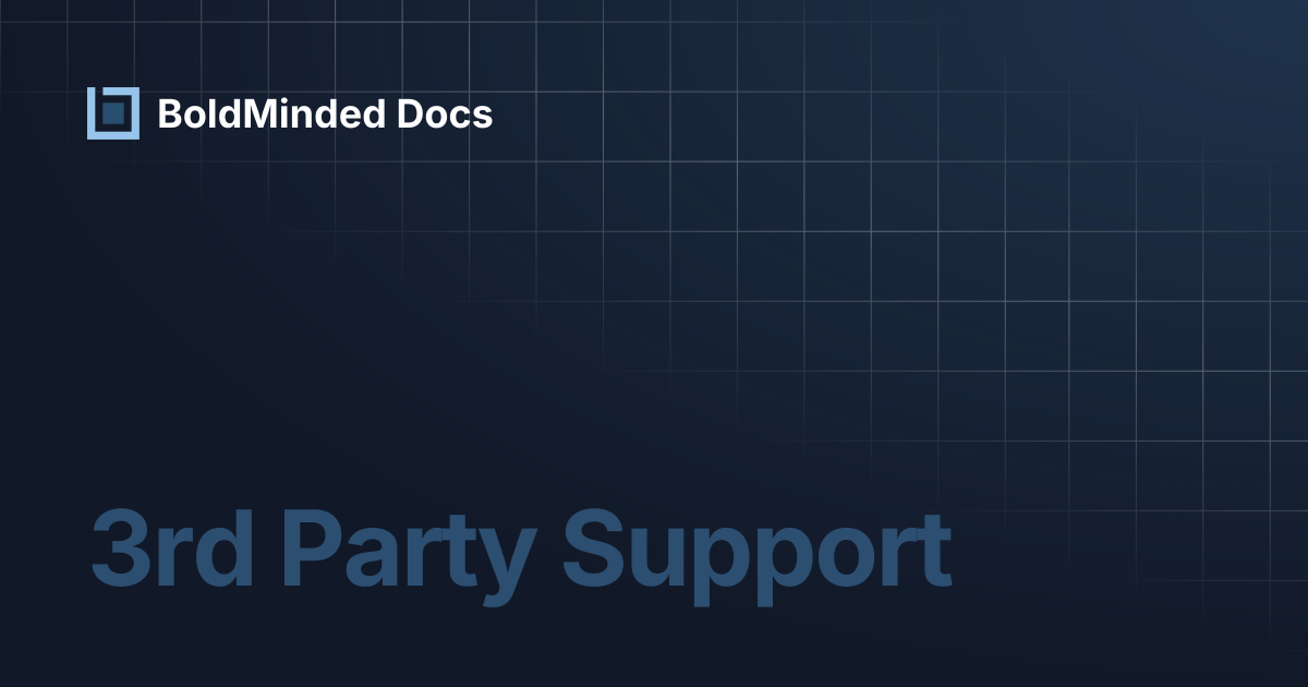 3rd Party Support | BoldMinded Docs