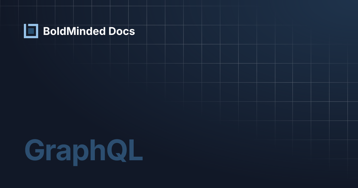 GraphQL | BoldMinded Docs