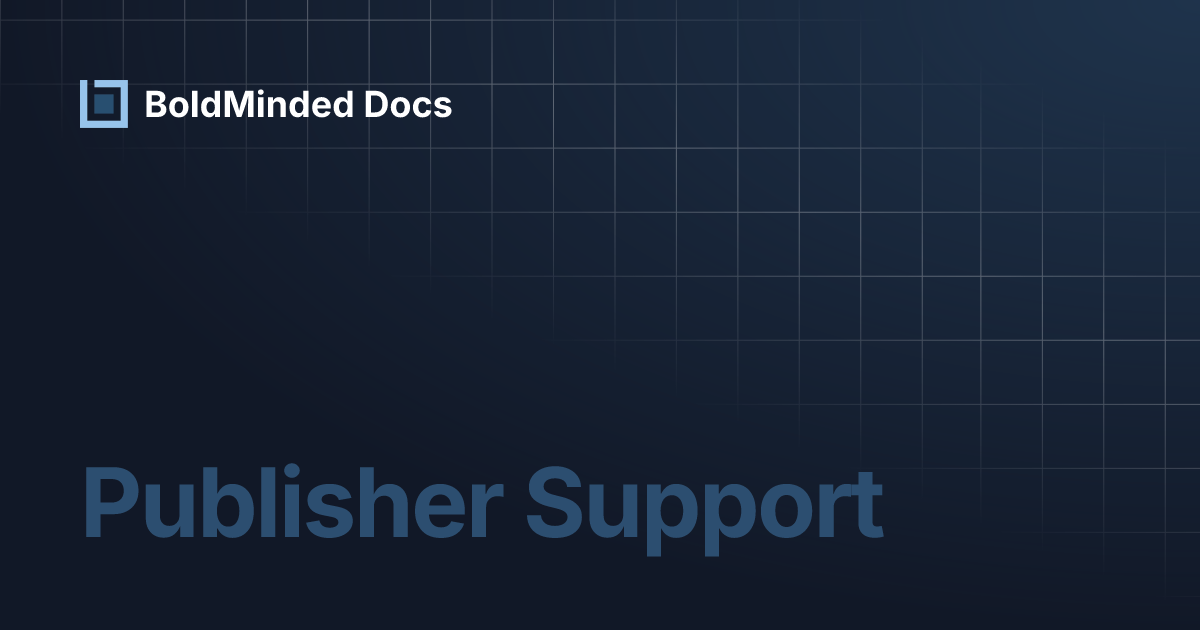 Publisher Support | BoldMinded Docs