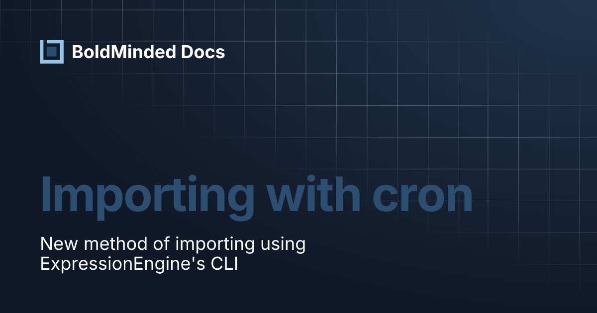 Importing with cron | BoldMinded Docs