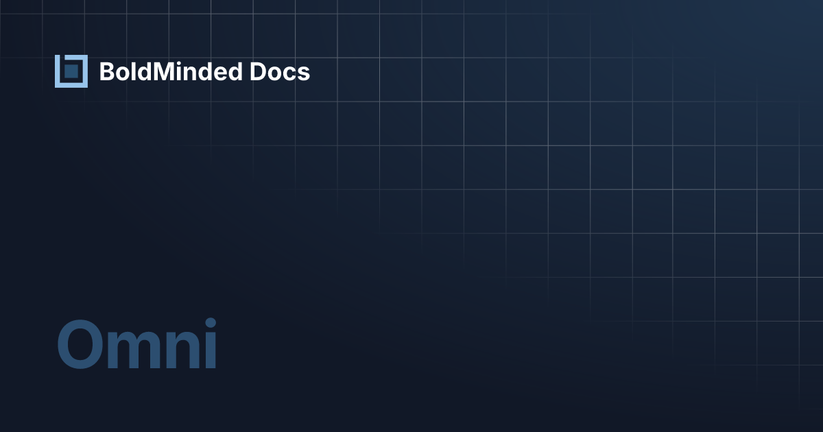 Omni | BoldMinded Docs